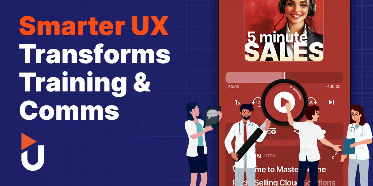 Cut Through the Noise: Smarter UX Transforms Training and Comms - uStudio